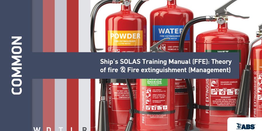 1022 - Ship’s SOLAS Training Manual (FFE) – Part I: Theory of fire ...