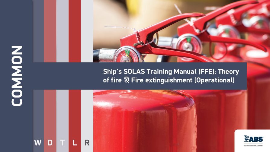 Ship’s SOLAS Training Manual – Advanced Fire Fighting & Survival Craft